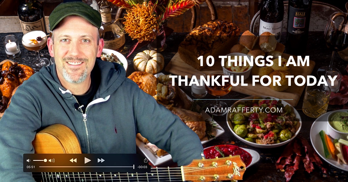 10 Things I am Thankful For Today - Adam Rafferty
