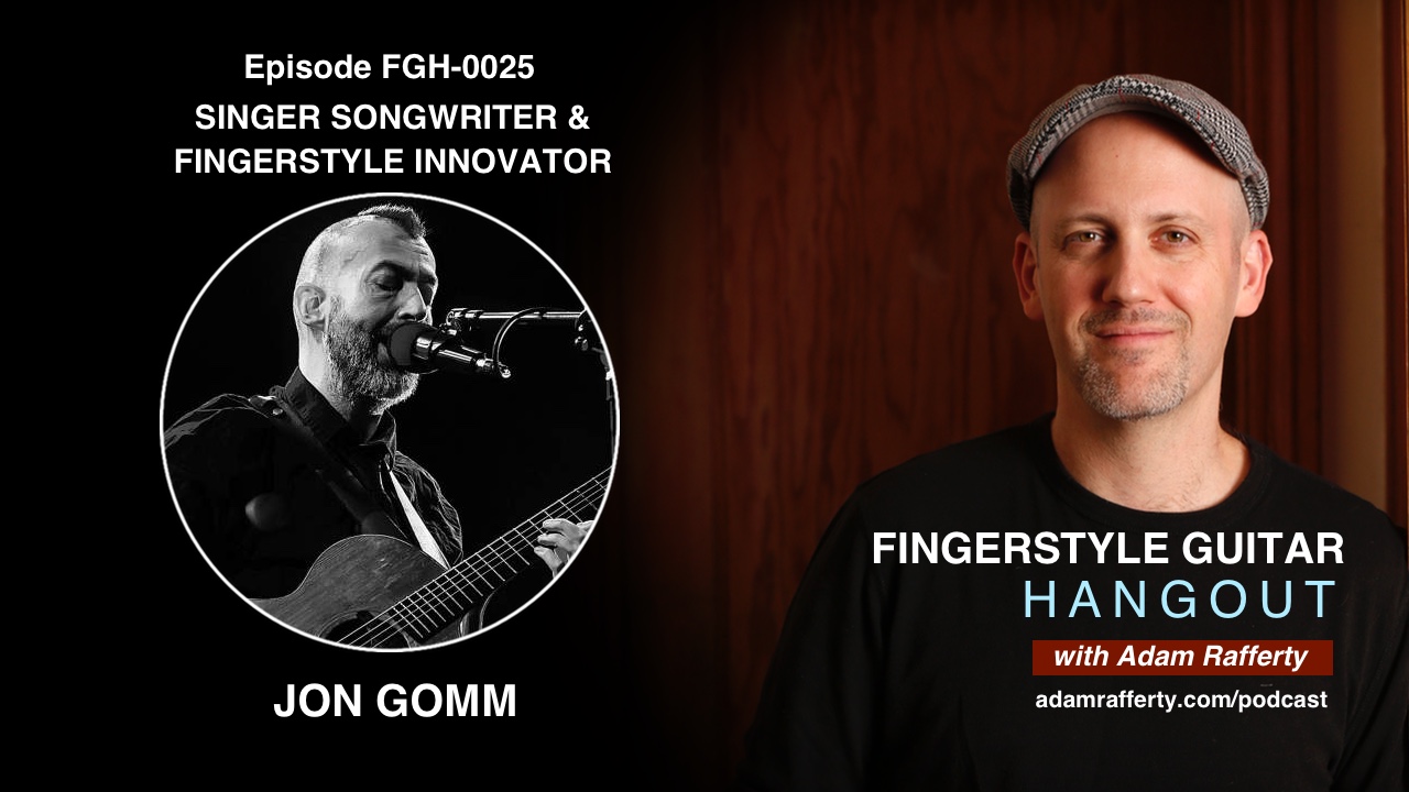 FGH 0025: Interview with Jon Gomm - Singer Songwriter and Fingerstyle ...