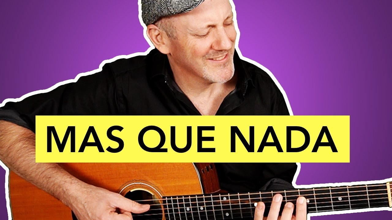 Mas Que Nada - Fingerstyle Guitar (2022 Update) - Adam Rafferty
