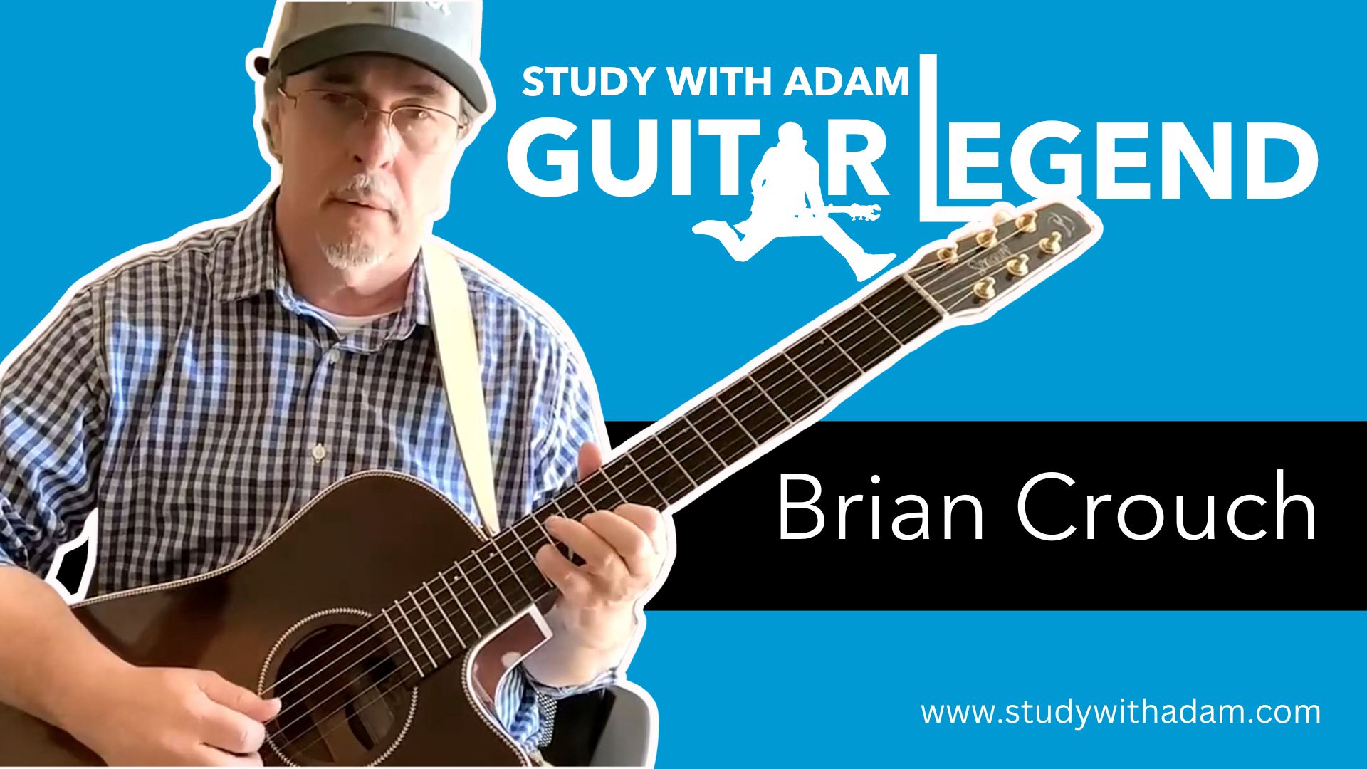 Study With Adam Guitar Legend – Brian Crouch - Adam Rafferty